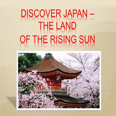 Discover Japan - the Land of the Rising Sun | PPTX