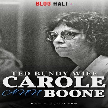 Discover Who Was Carole Ann Boone - Mysterious Wife of Ted Bundy.pdf ...