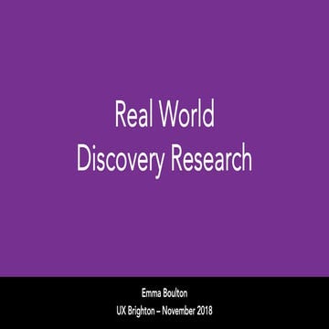 Real World Discovery Research - Emma Boulton | PDF