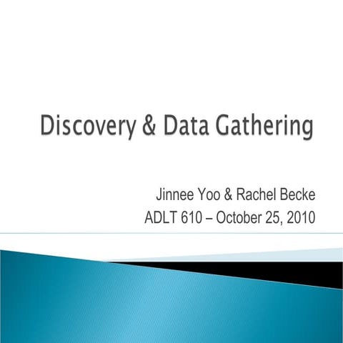 Discovery & data gathering 102310 | PPT