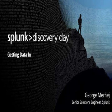 Splunk Discovery Warsaw 2018 Getting Data In Ppt Free Download 1445