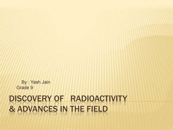 Brief History of Radioactivity | PPTX