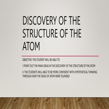 Discovery of the Structure of the Atom.pptx