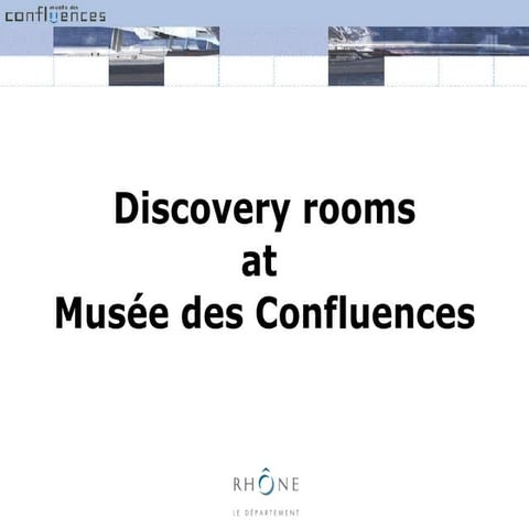Discovery rooms at Musée des Confluences | PPT | Science