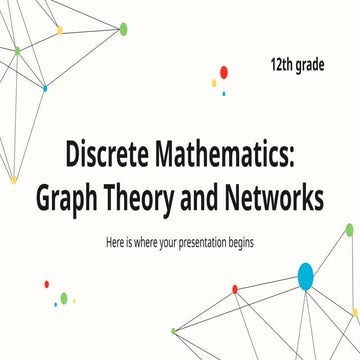 Discrete Mathematics_ Graph Theory and Networks - 12th Grade by Slidesgo.pptx