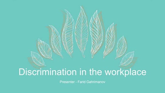 Discrimination in the workplace | PPTX | Debated Sensitive Social ...