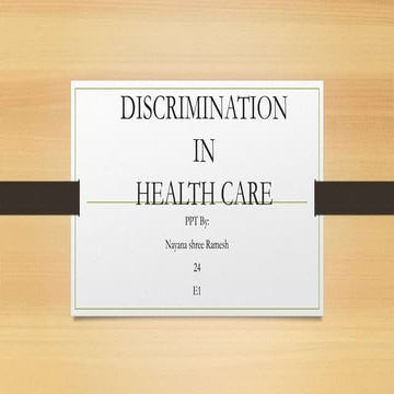 Discrimination in health care ppt by nayana | PPTX