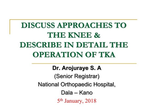Total knee approaches | PPTX
