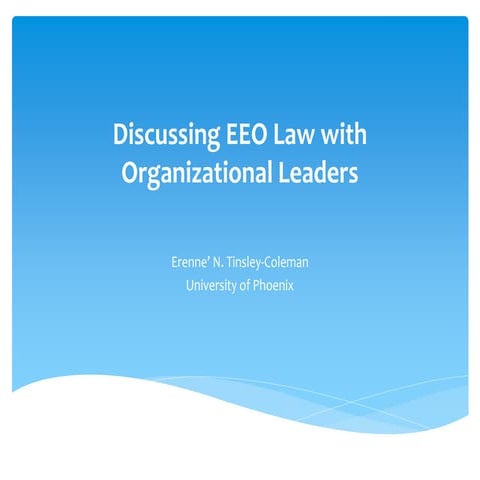 Discussing EEO Law with Organizational Leaders #Tinsley- Coleman | PPT