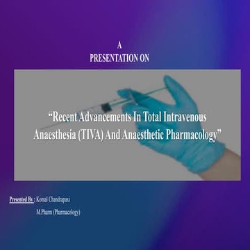 Total Intravenous Anaesthesia (TIVA) and its Example | PPTX