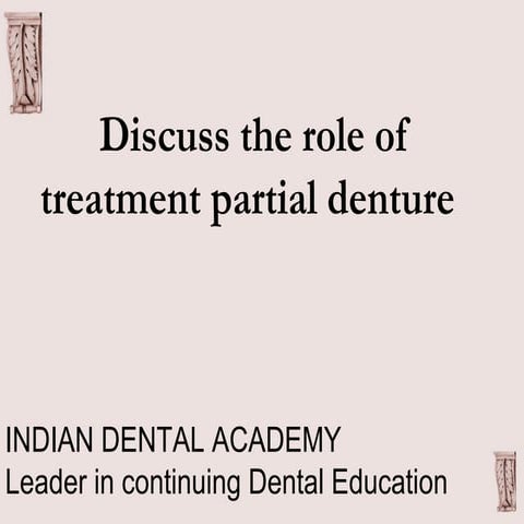 Discuss the role of rx partial denture/ dental implant courses | PPT
