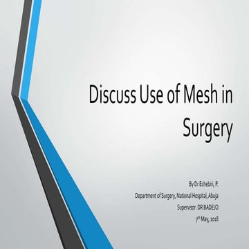 Discuss use of mesh in surgery | PPTX