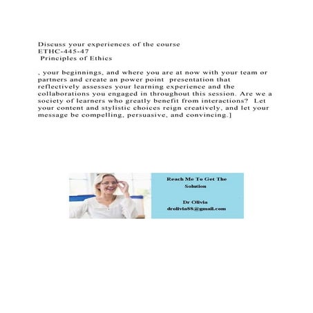 Discuss your experiences of the course ETHC-445-47 Principles .docx