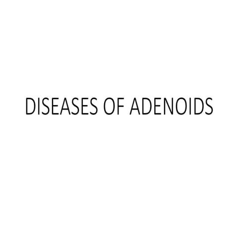 ANATOMY AND DISEASES OF ADENOIDS-WPS Office_1.pptx