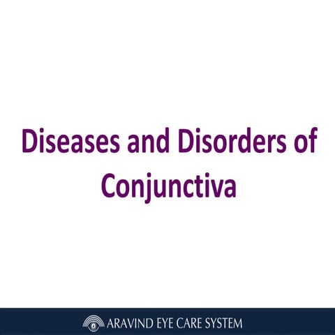 Diseases and Disorders of Conjunctiva.pptx