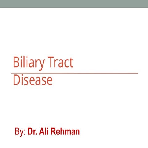 Diseases of biliary tract by Dr. Ali Rehman.pptx