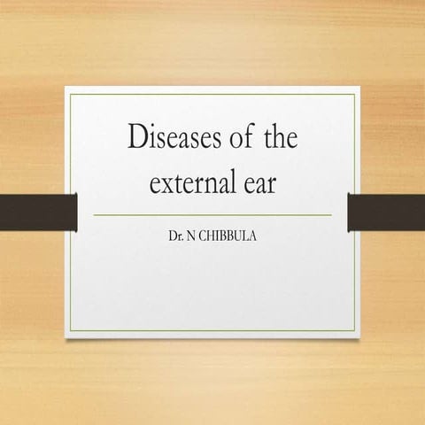 Diseases of the external ear and anatomy of the ear | PPT