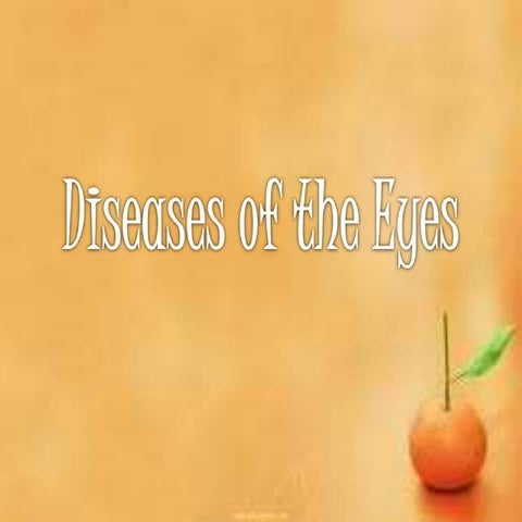 Diseases of the eyes | PPTX