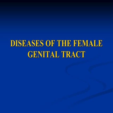 Diseases of the female genital tract | PPTX