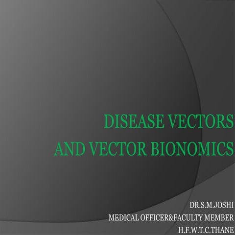 Disease vectors and vector bionomics ppt | PPTX