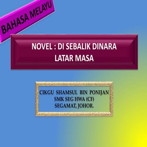 DI SEBALIK DINARA LATAR MASA | PPTX