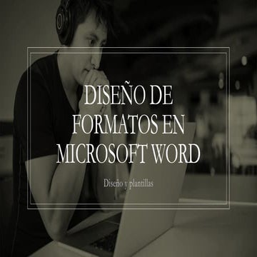 Diseño de formatos en Microsoft Word.pptx