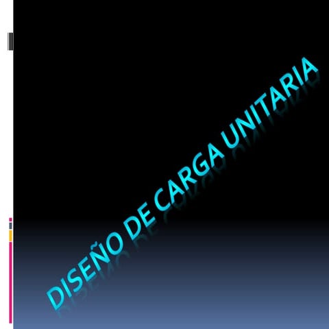 Diseño de la carga unitaria | PPTX