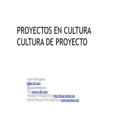 Proyectos culturales. Cultura de proyecto. | PDF