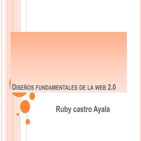 Diseños fundamentales de la web 2 ruby castro | PPTX | Technology & Computing