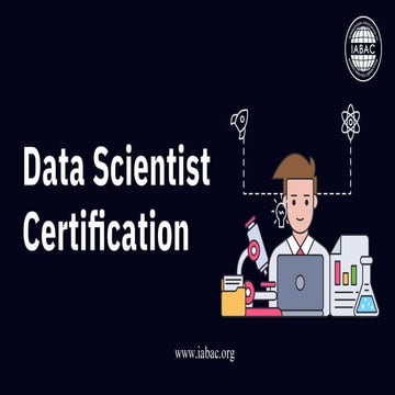 Certified Data Scientist Certiﬁcation | IABAC | PDF