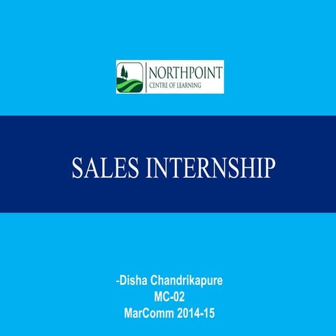 Marketing Communication : Sales Internship Presentation by Anushree ...