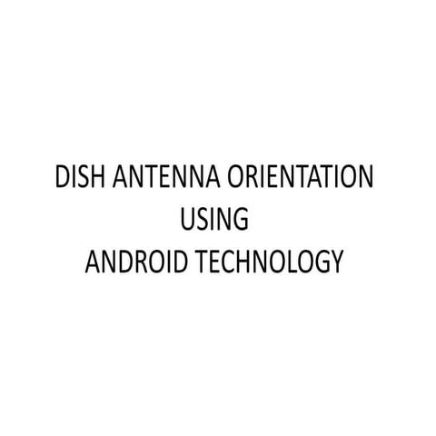 Dish antenna orientation | PPTX