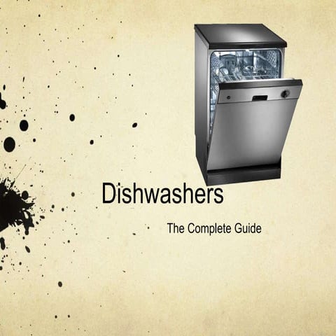 Dishwasher the completeguide | PPTX | Bath and Shower | Personal Care