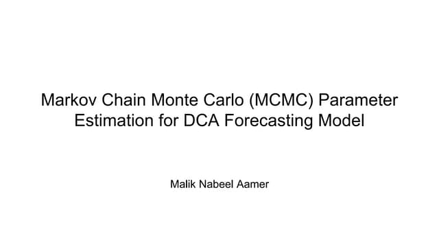Using Mcmc Sampling Technique For Well Production Forecasting Ppt