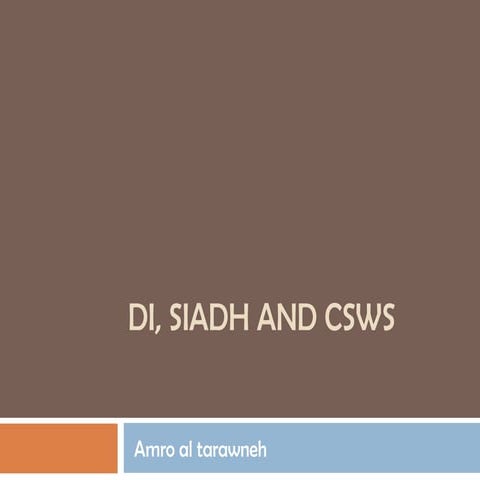 Di, siadh and cerebral salt wasting syndrome | PPT