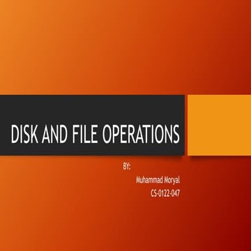 DISK OPERATION AND FILE OPERATIONS EXAMPLE | PPTX | Data Storage and ...