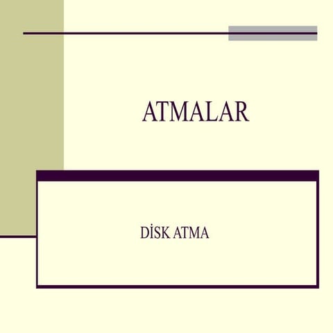 Di̇sk atma | PPT