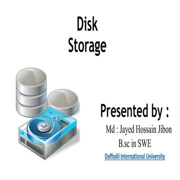 Disk storage - SlideShare by jayed hossain jibon | PPTX