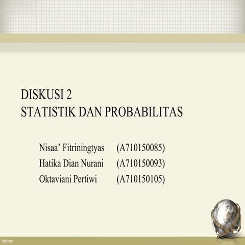 Diskusi 2 statistik probabilitas | PPTX