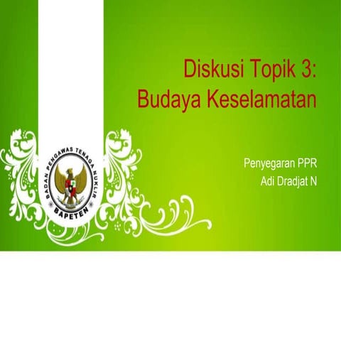 Diskusi Topik 3 Budaya Keselamatan Maret 2022.pptx