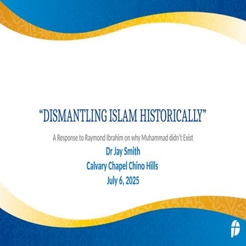 DISMANTLING ISLAM HISTORICALLY By Dr. Jay Smith.pptx