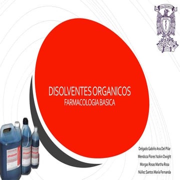 DISOLVENTES ORGANICOS. FARMACOLOGIA BASICA. | PPTX