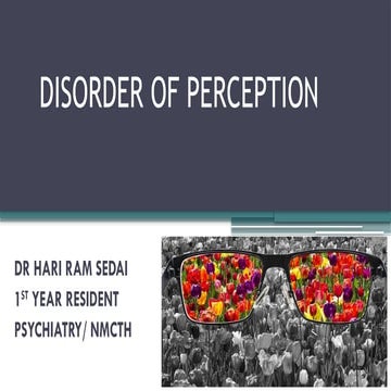 DISORDER OF PERCEPTION (Sensory deception) | PPTX
