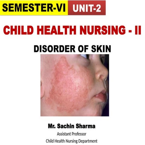 SEMSTER 6 UNIT 2 BSN DISORDER OF SKIN.pptx