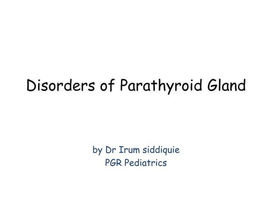 Disorders Of The Parathyroid Glands | PPTX
