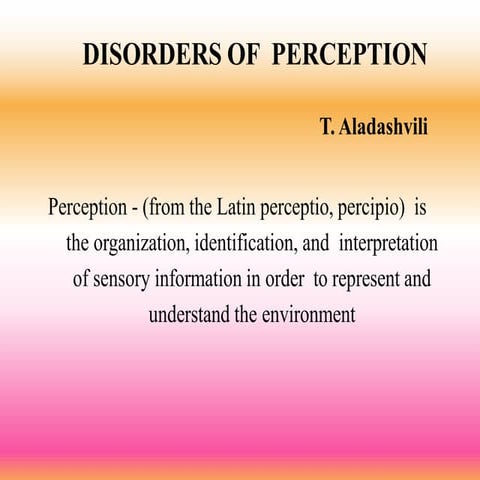 Disorders of Perception.pptx