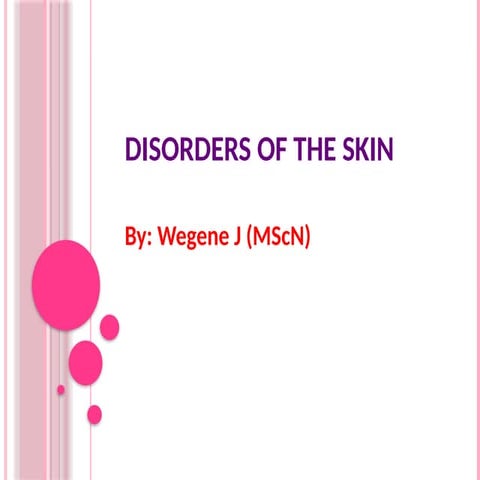 Nursing care for DISORDERS OF THE SKIN BEST OF BEST.pptx