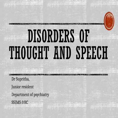 Disorders of thought and speech Fish and sims | PPTX