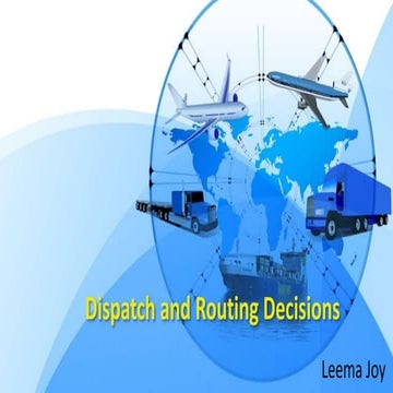 Dispatch and routing decisions | PPTX