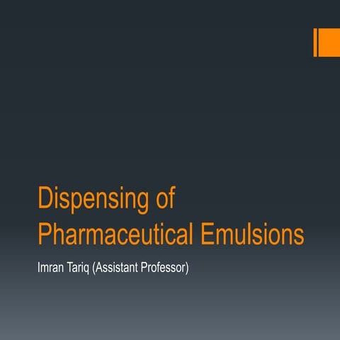Dispensing of Pharmaceutical Emulsions (1).pptx